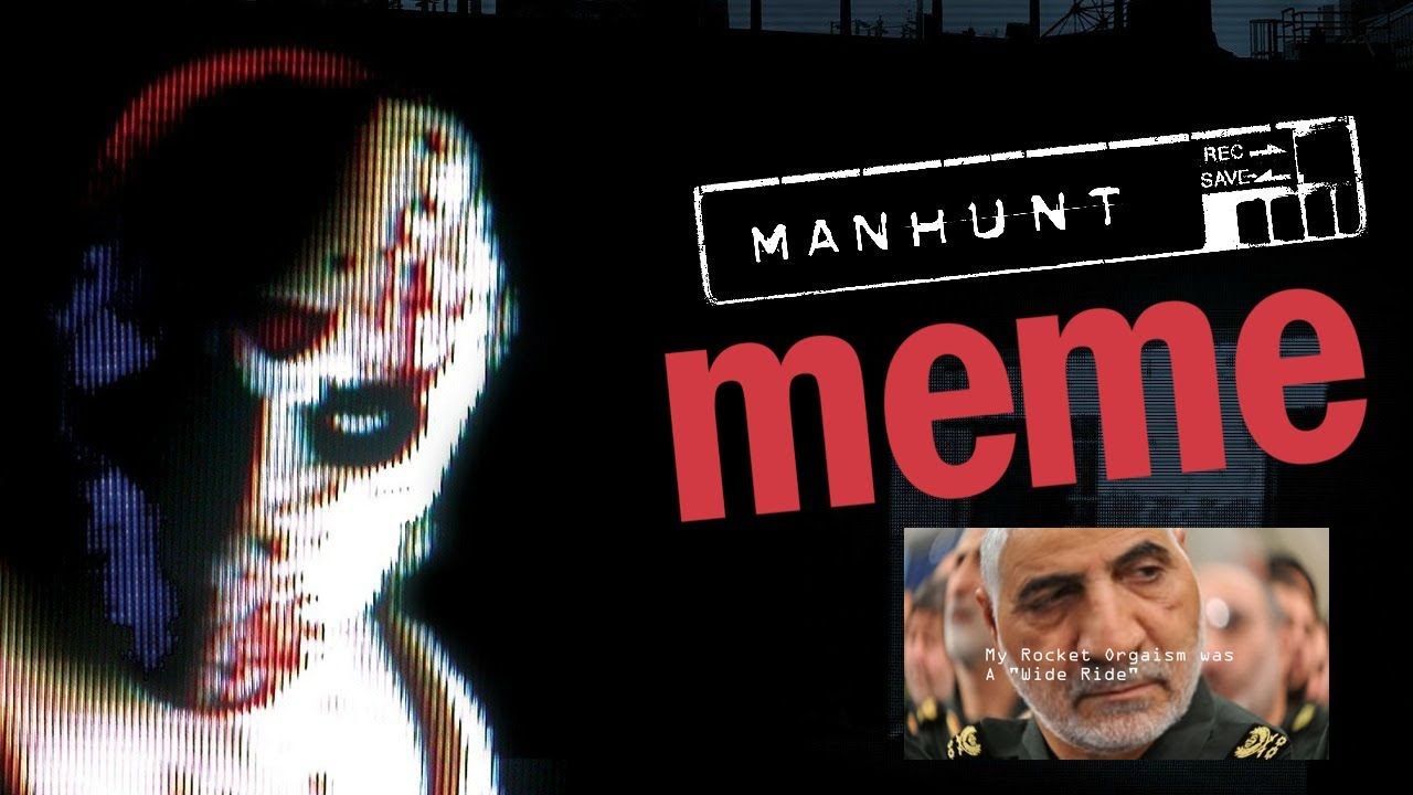 Manhunt Memes - YouTube