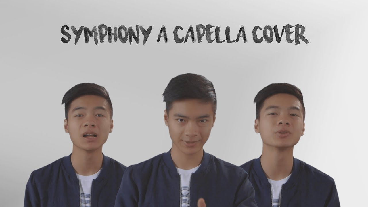 SYMPHONY A CAPELLA COVER (Clean Bandit Ft. Zara Larson) - YouTube