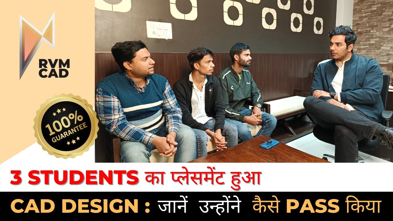 3 Students - 2 Freshers & 1 Experienced GOT A JOB in CAD Design ...