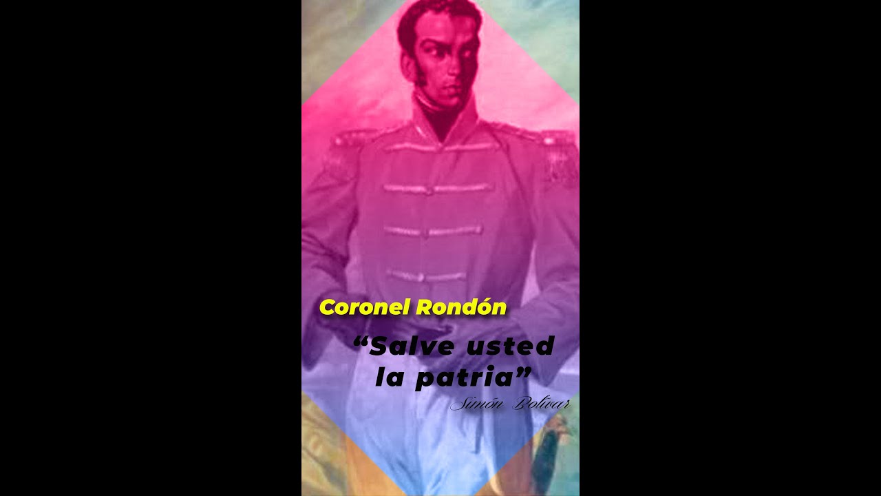Coronel Rondón, Salve usted la patria #shorts - YouTube