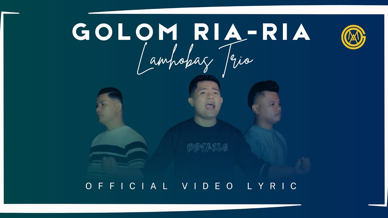 GOLOM RIA-RIA - LAMHOBAS TRIO -LAGU BATAK TERBARU 2025 (OFFICIAL VIDEO LYRIC) - YouTube