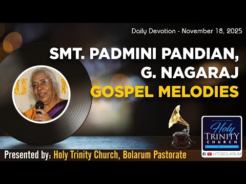 Smt. Padmini Pandian, G. Nagaraj Gospel Melodies - Daily Bible Devotion ...
