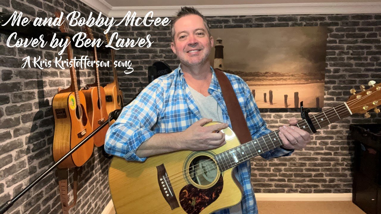 Me and Bobby McGee Cover by Ben Lawes. A Kris Kristofferson song. - YouTube