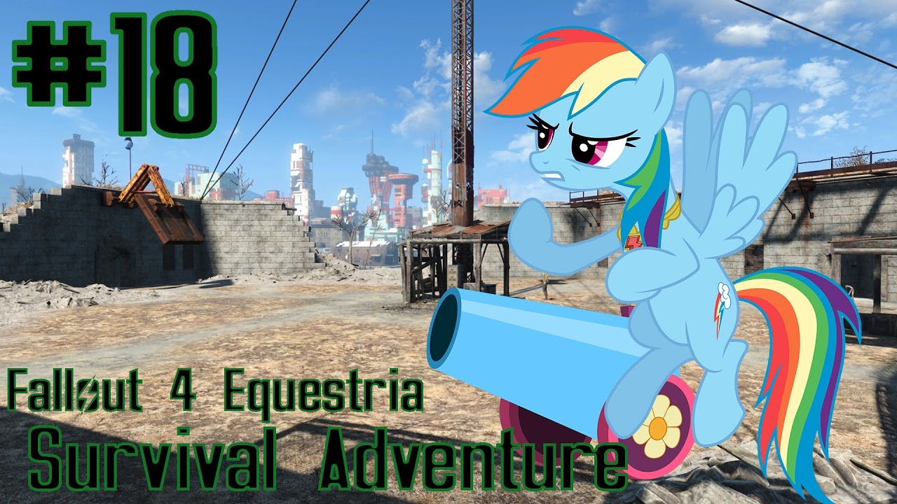 Fallout 4 Equestria: Survival Adventure (MLP Mods) Part 18 - YouTube