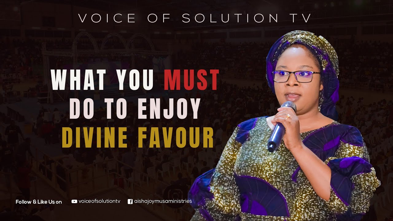 KEYS TO PROVOKE DIVINE FAVOUR WITH PROPHETESS AISHA JOY MUSA - YouTube
