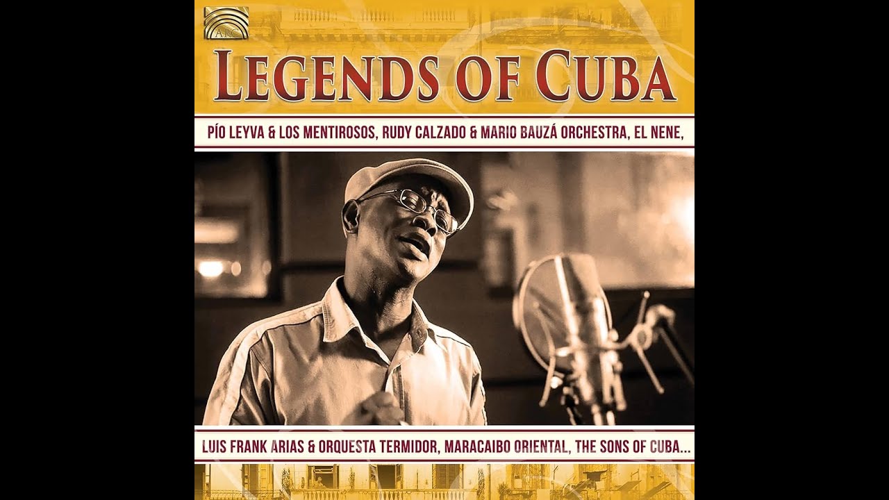 Legends of Cuba - Vol.2 (Full Album) - YouTube