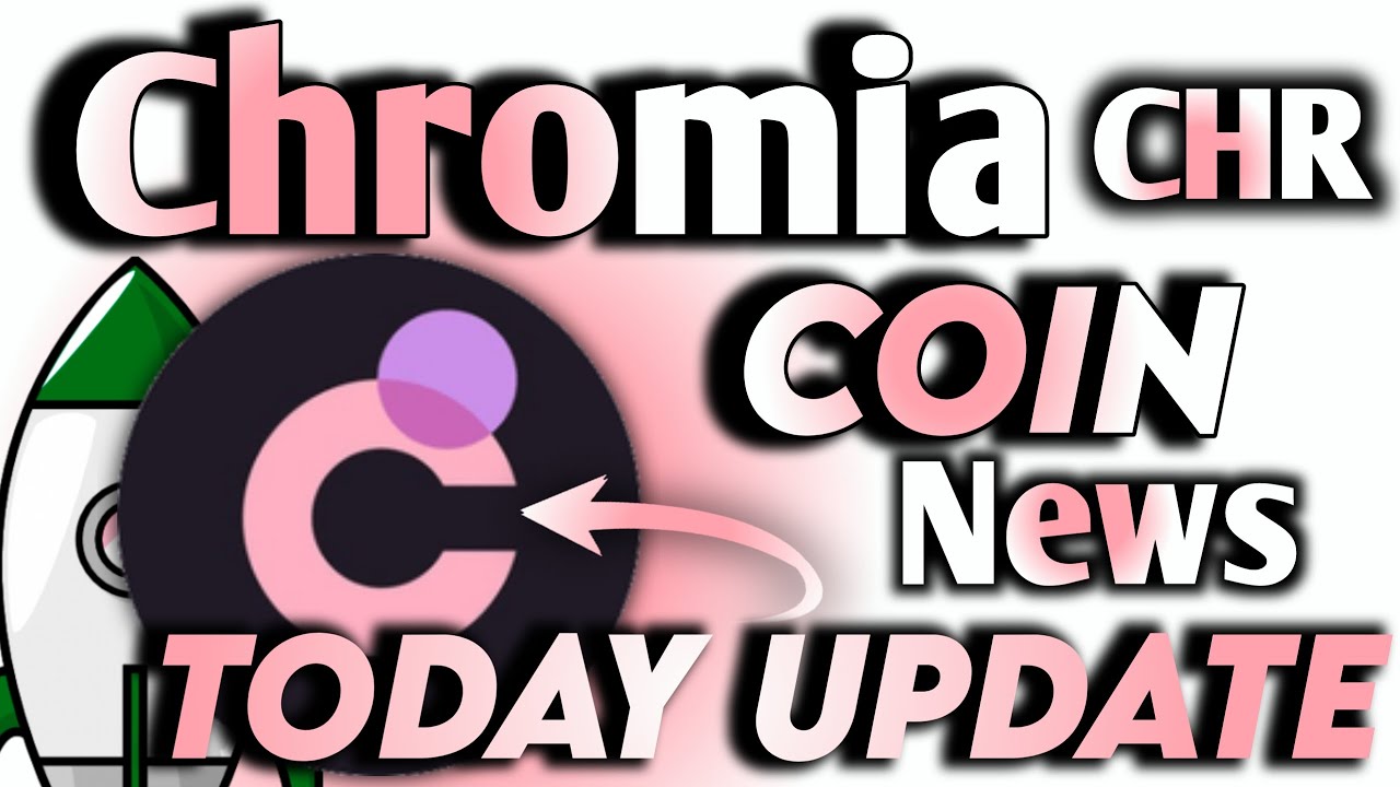 Chr coin news today🚀Chromia coin today update | Chr coin price ...