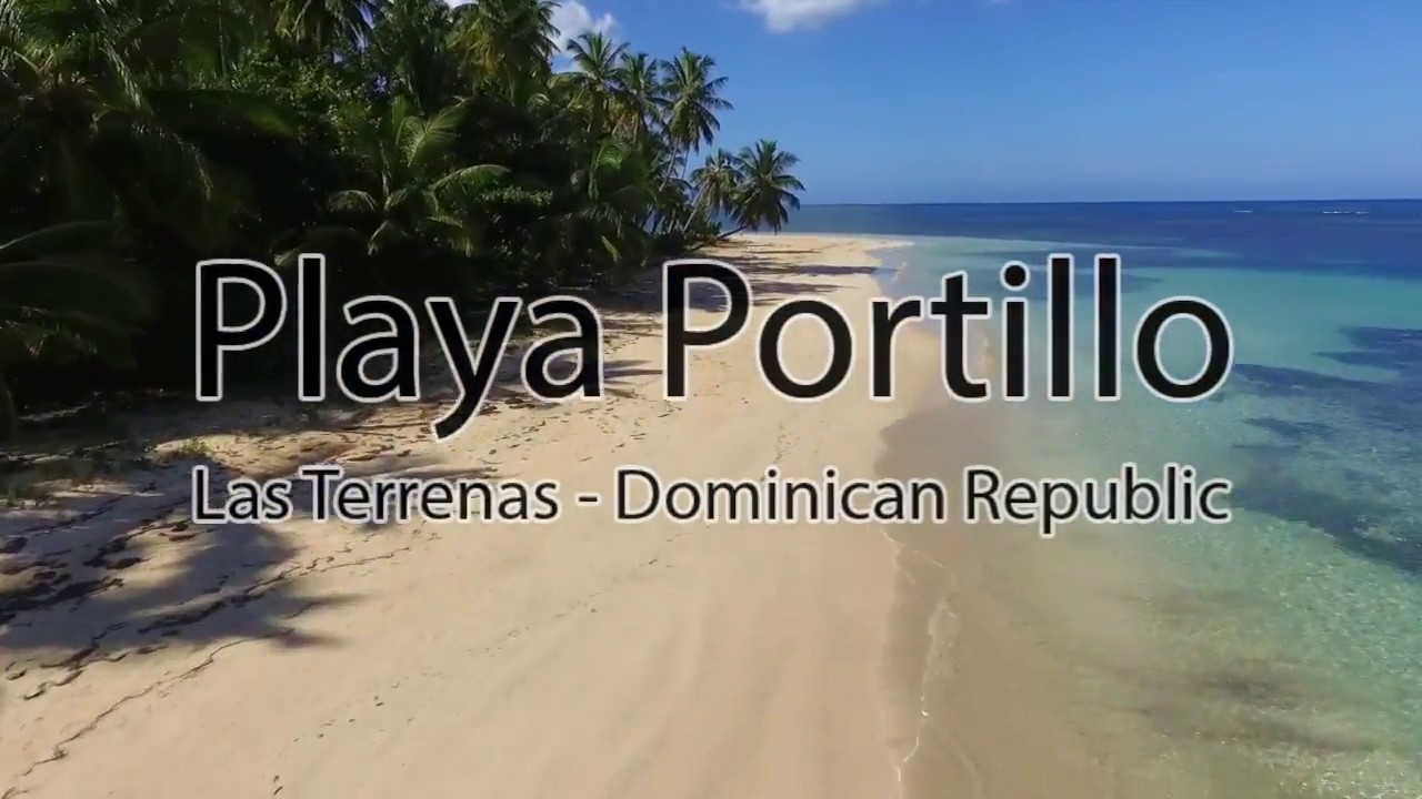 Playa Portillo - Las Terrenas - República Dominicana - YouTube