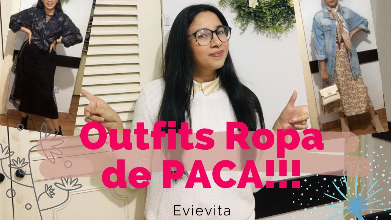 “OUTFITS CON ROPA DE PACA” l ROPA DE PACA!!! Evievita 🥰 ️👌🏼📦 - YouTube
