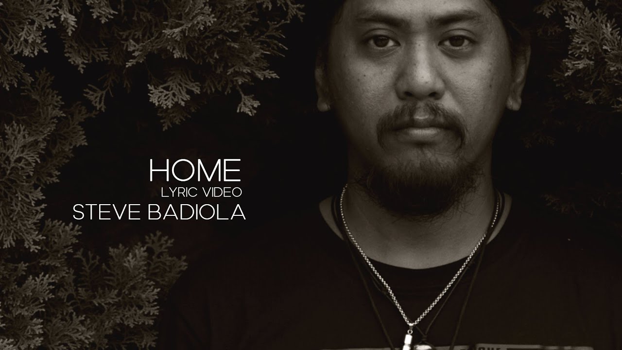 Steve Badiola - Home (Lyric Video) - YouTube