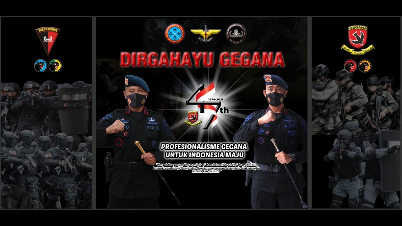 HUT PASUKAN GEGANA KORPS BRIMOB POLRI KE 47 PROFESIONALISME GEGANA ...