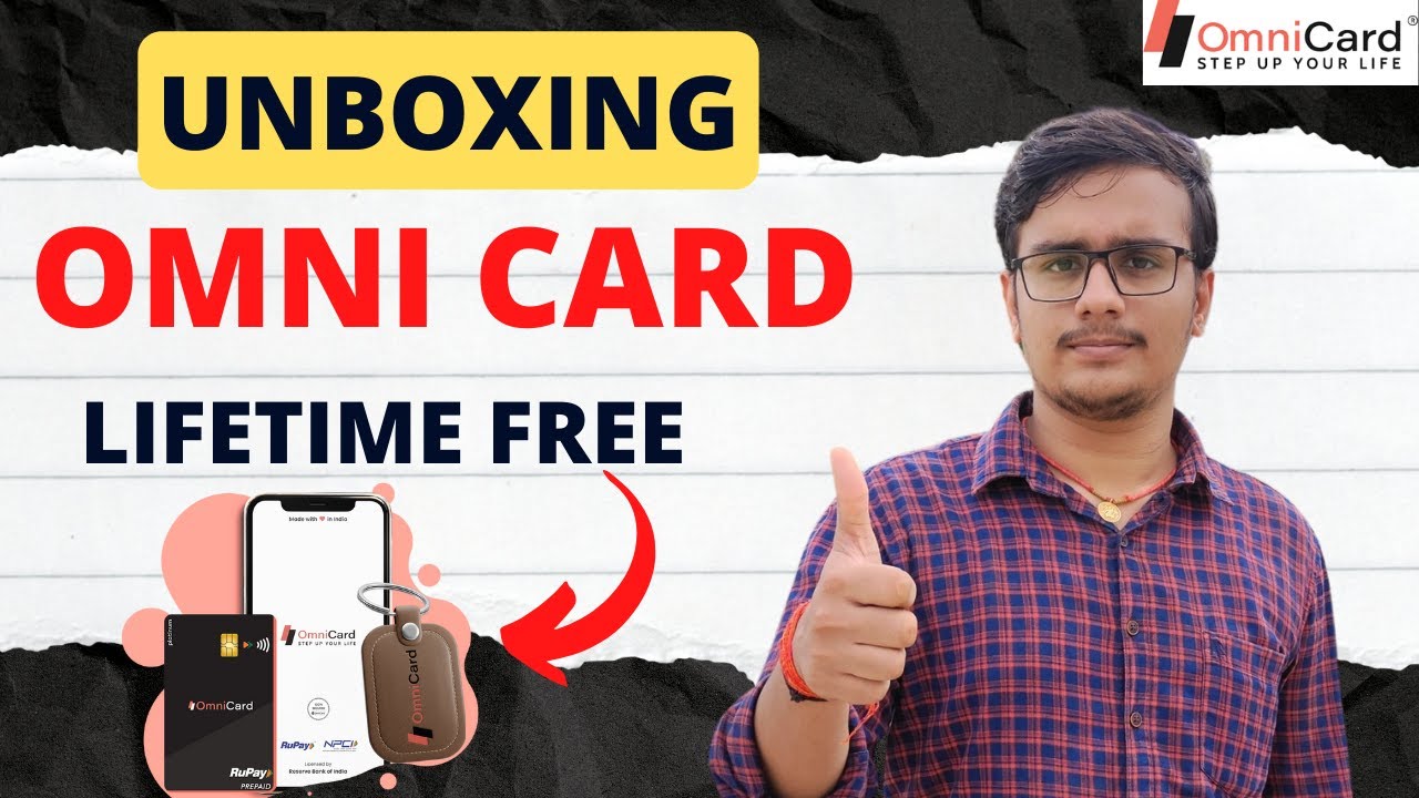Unboxing OMNI Card😍- Support UPI & Free ATM Withdrawal - Lifetime Free ...