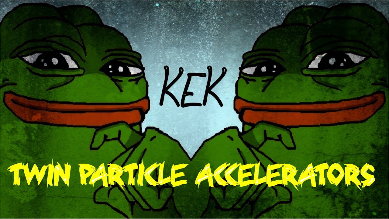 Who is KEK? Memetic Magic, Chaos & Twin Particle Accelerator Facilities ...