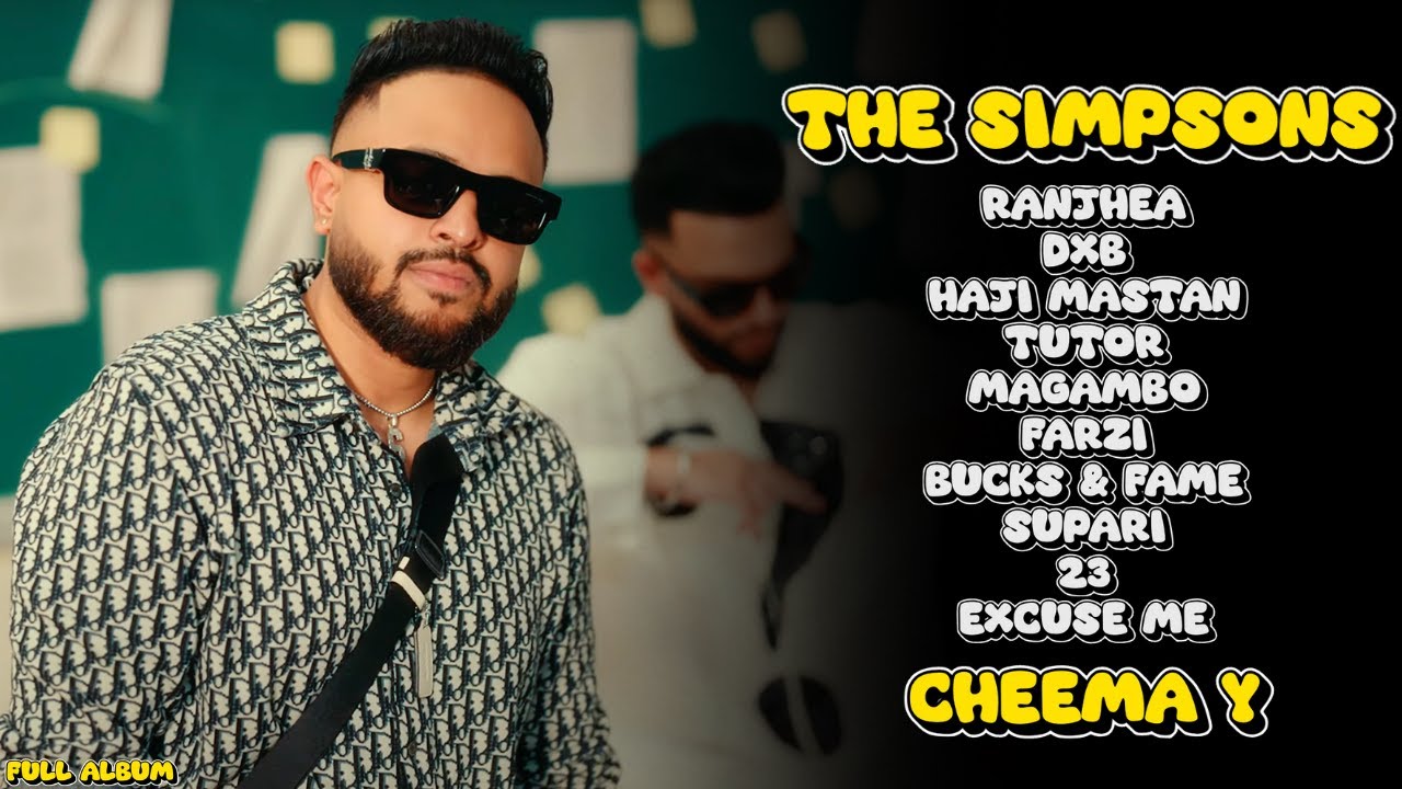 Cheema Y - The Simpsons (JukeBox) Cheema Y New Album | Full Album | All ...