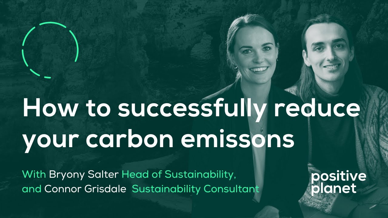 How to successfully reduce your carbon emissions | Positive Planet ...