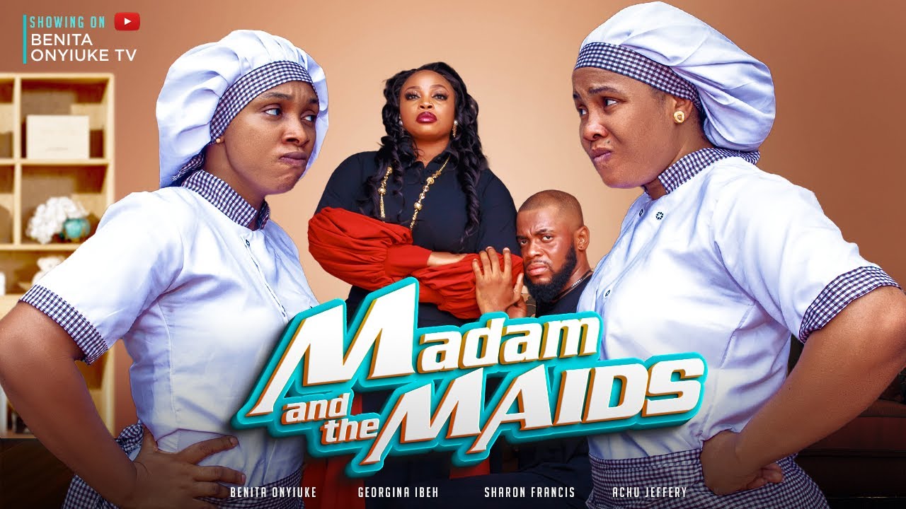 MADAM AND THE MAIDS(ful movie)Benita Onyiuke,Georgina ibeh,Sharon ...