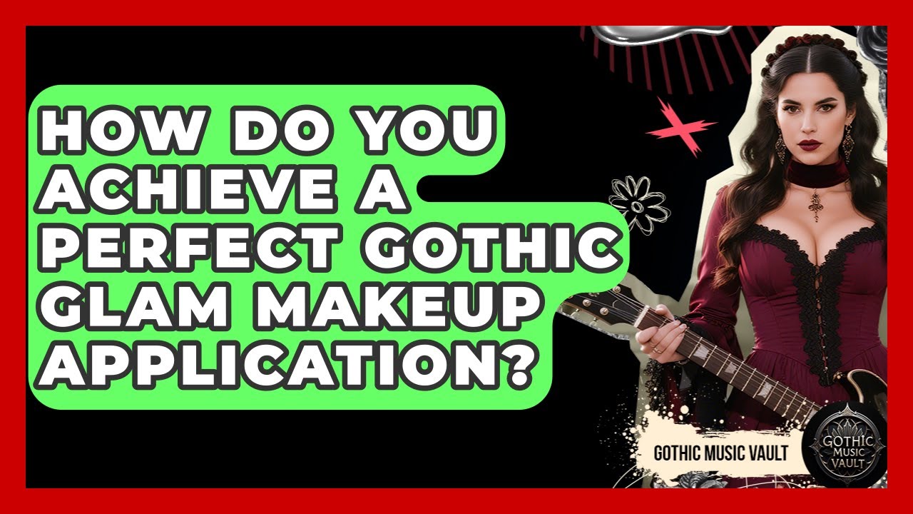 How Do You Achieve A Perfect Gothic Glam Makeup Application? - Goth ...