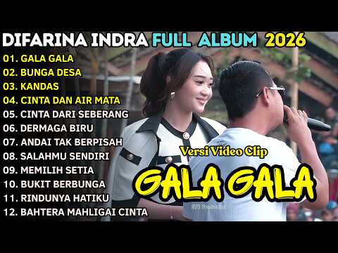 GALA GALA - BUNGA DESA - KANDAS - DIFARINA INDRA FULL LABUM TERBARU 2026 || OM ADELLA TERBARU 2026