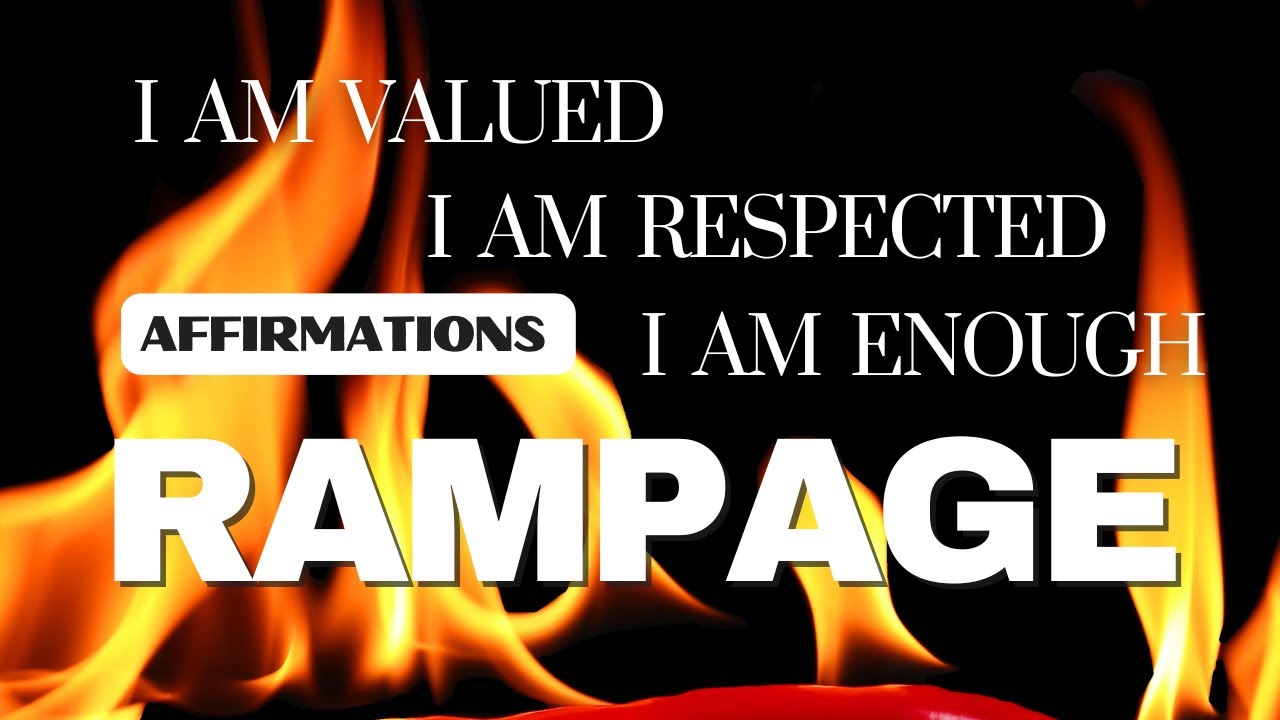 I Am Valued, Respected, & Enough | Affirmation Rampage for Self-Worth ...