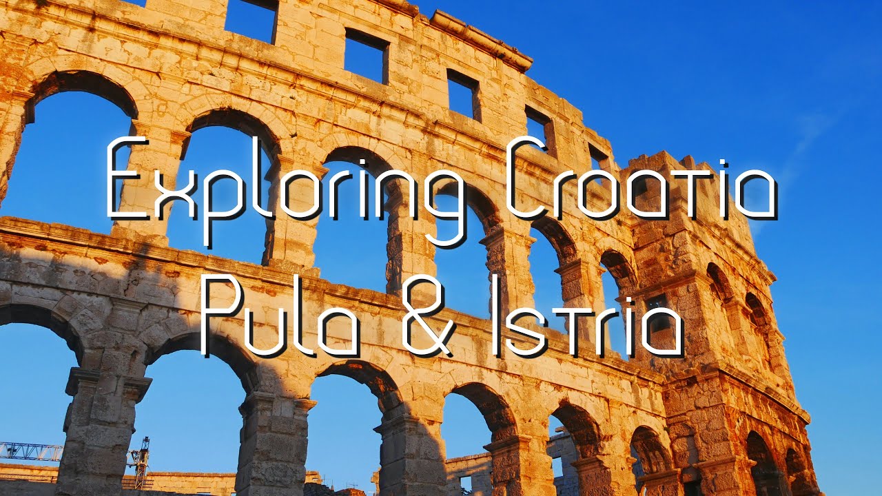 Exploring Croatia: Pula & Istria - YouTube