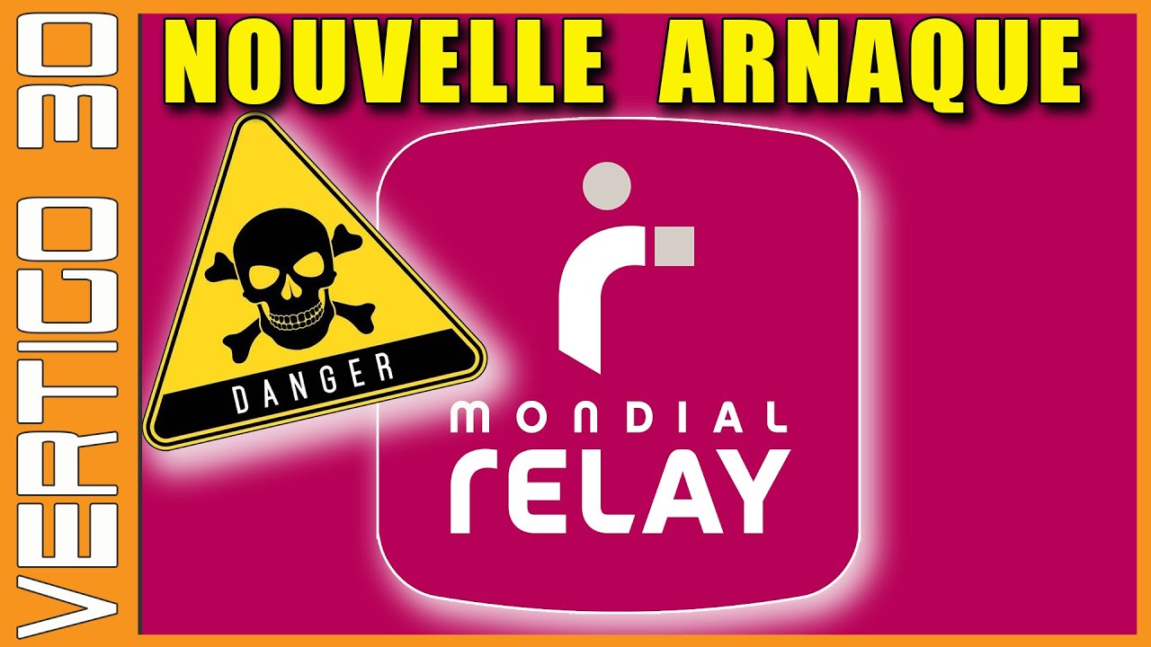 🔴🔴 ATTENTION ! NOUVELLE ARNAQUE MONDIAL RELAY ! 🔴🔴 - YouTube