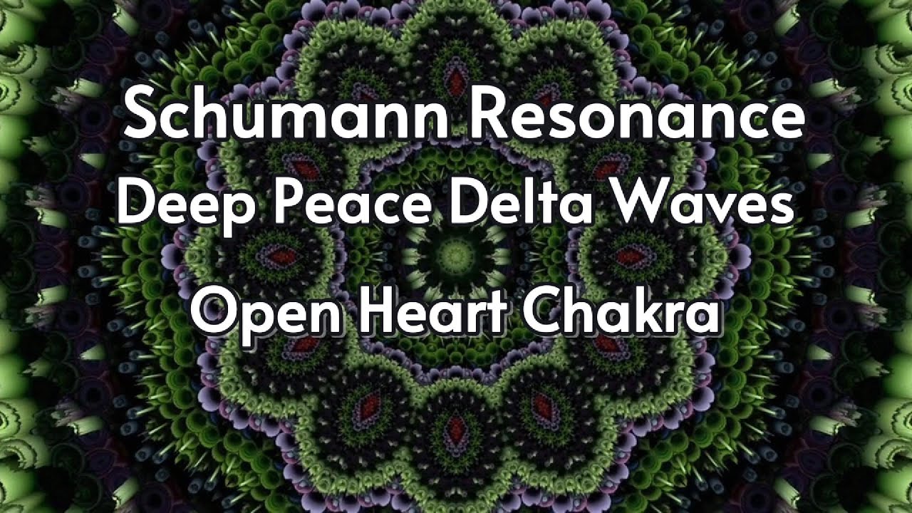 Schumann Resonance + Deep Peace Delta Waves, Open Heart Chakra - YouTube