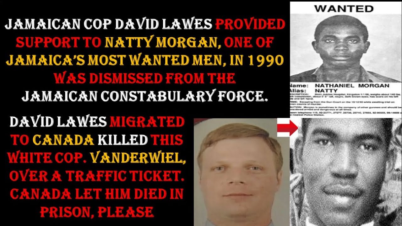 JAMAICAN EX-COP DAVID LAWES KILLED CANADIAN COP VANDERWIEL| LAWES WAS A ...