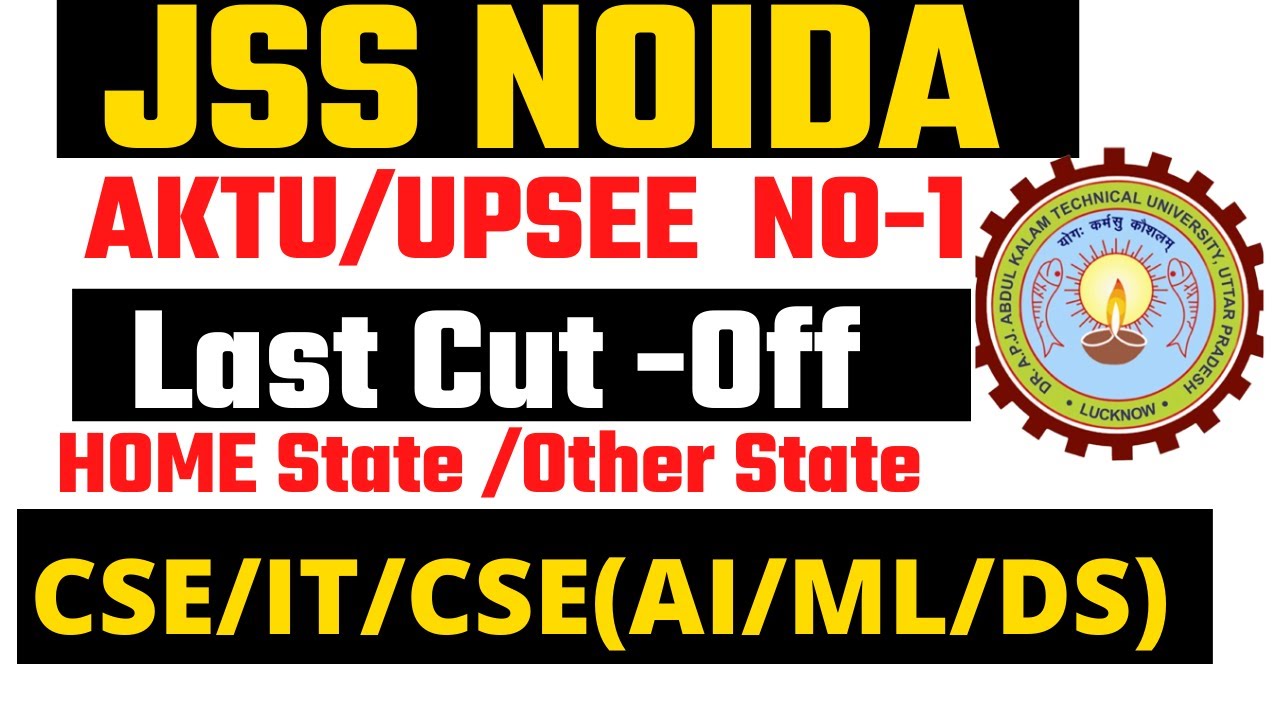JSS Noida Expected Cut-off 2022 AKTU Top Private College !!CSE IT Last ...