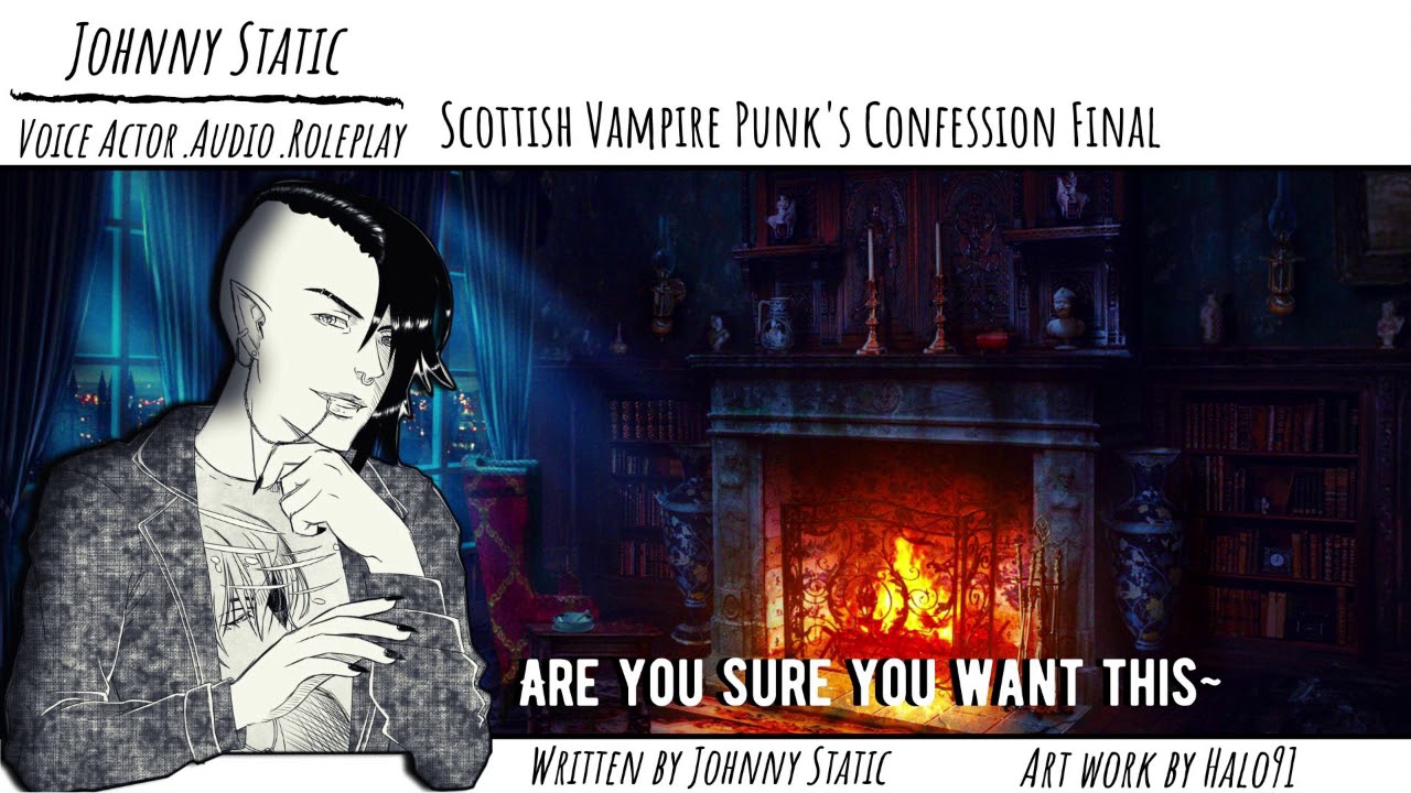 [ASMR] {Dark Fantasy} Scottish Vampire Punk's Confession Final:Are you ...
