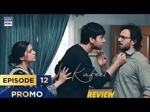 Kafeel episode 12 new promo - teaser | Drama Kafeel episode 12 review ...