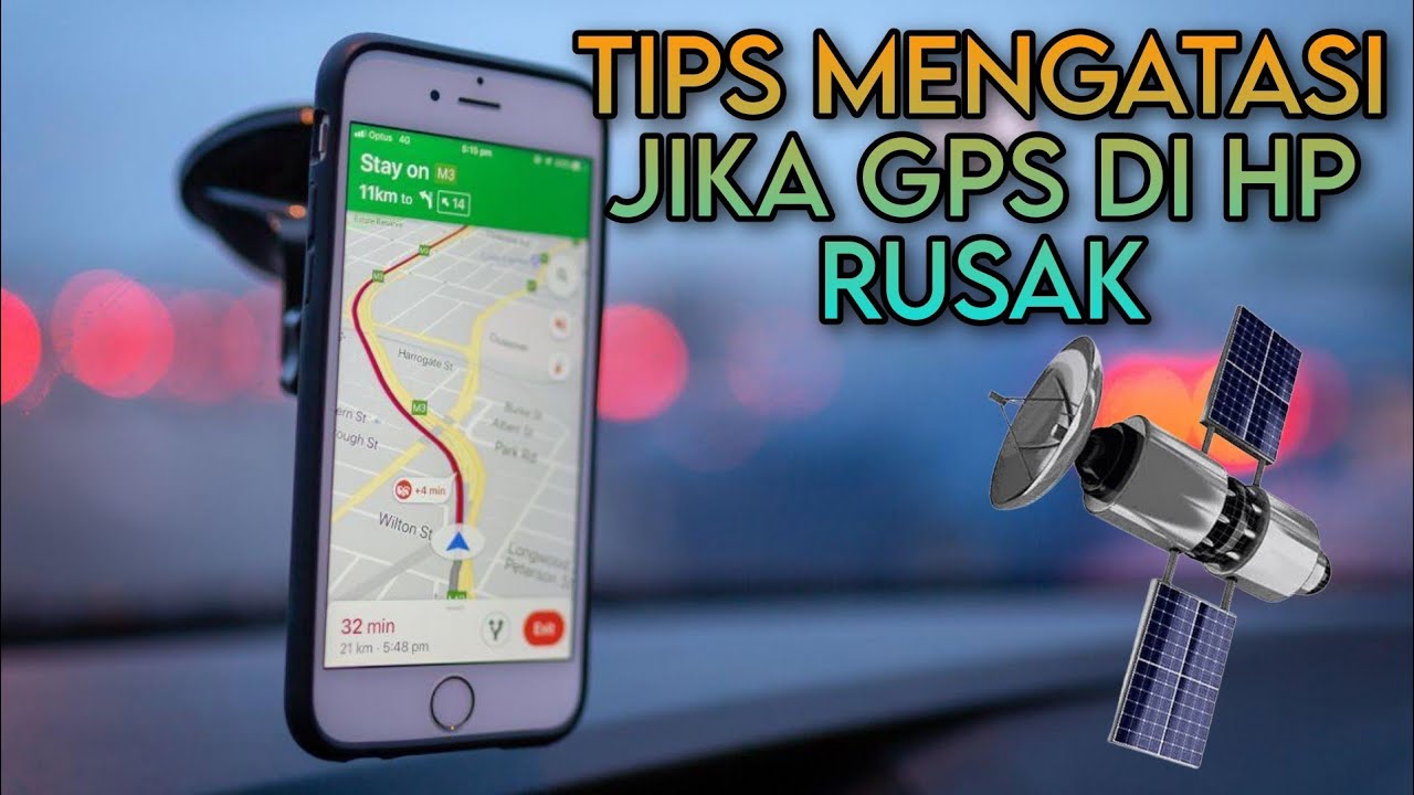 tips mengatasi jika gps di hp rusak atau tidak •cara atasi sinyal gps ...