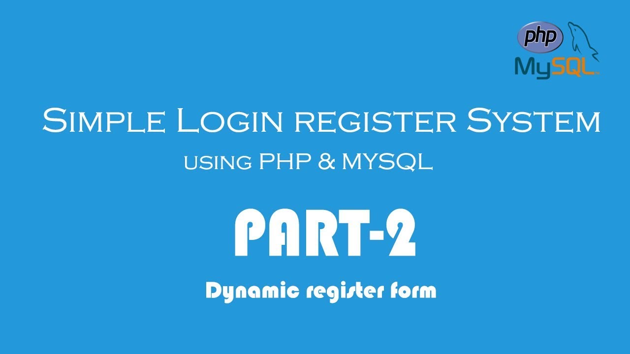 Simple Login Register System Using Php And Mysql Part 2 Youtube