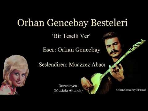Muazzez Abacı’dan Orhan Gencebay Bestesi(Bir Teselli Ver)