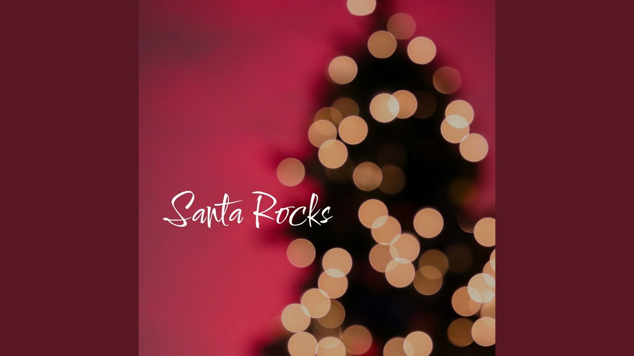 Santa Rocks - YouTube