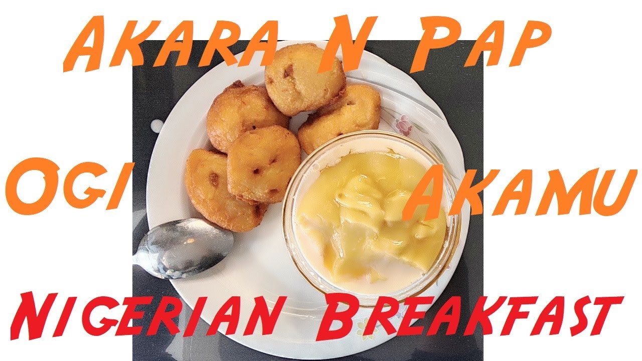 How To Make Nigerian Breakfast Akara N Pap | #BeansCake | #Akamu | #Ogi ...