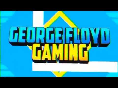 George Floyd Gaming Intro 2
