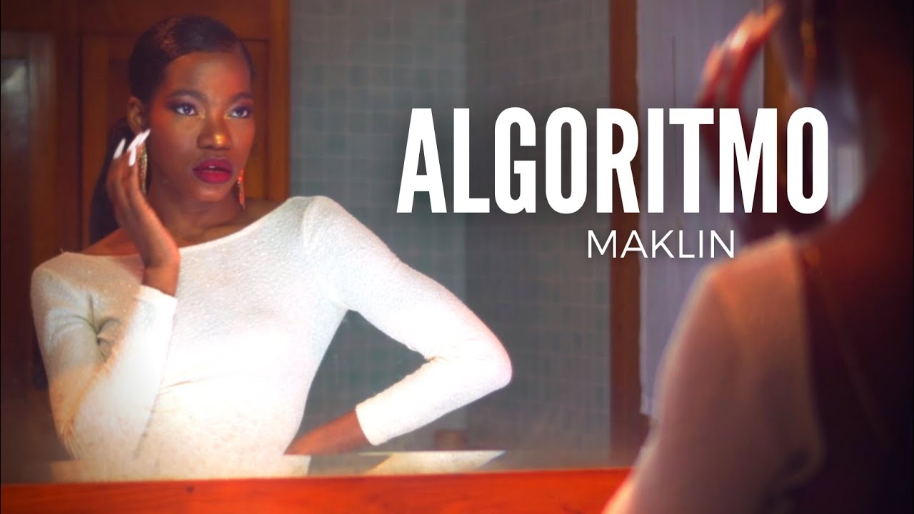 MAKLIN - Algoritmo (Video Oficial) - YouTube