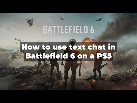 How to use text chat in Battlefield 6 on a PS5 (including other team)