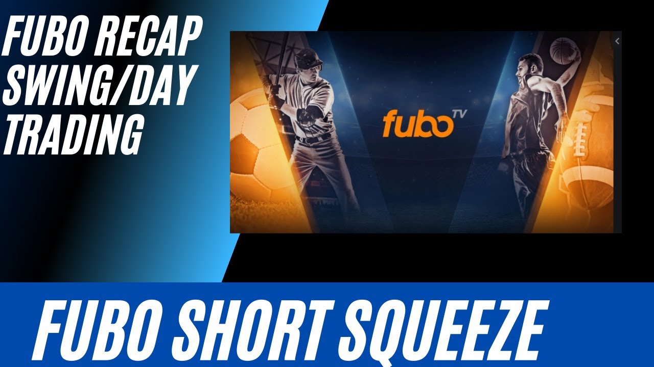 #FUBO - Short Squeeze - Day & Swing Trading Recap - YouTube