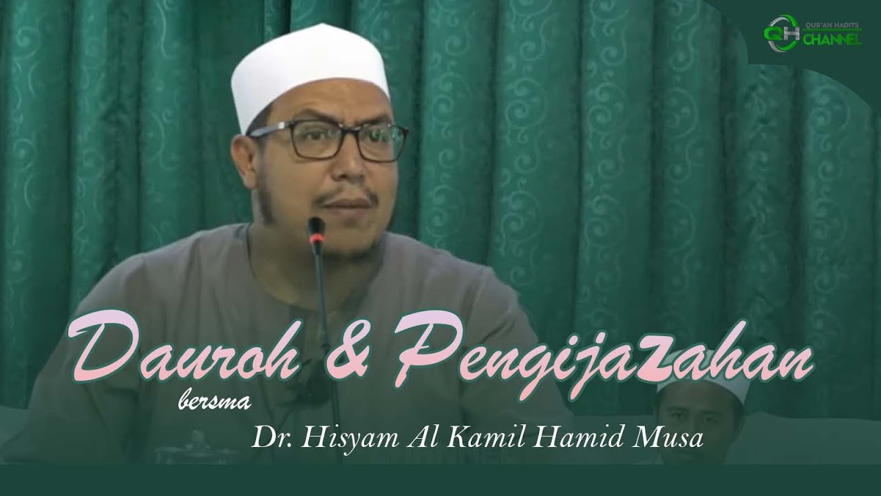 ( LIVE ) DAUROH DAN PENGIJAZAHAN BERSAMA SYAIKH HISYAM AL-KAMIL HAMID ...