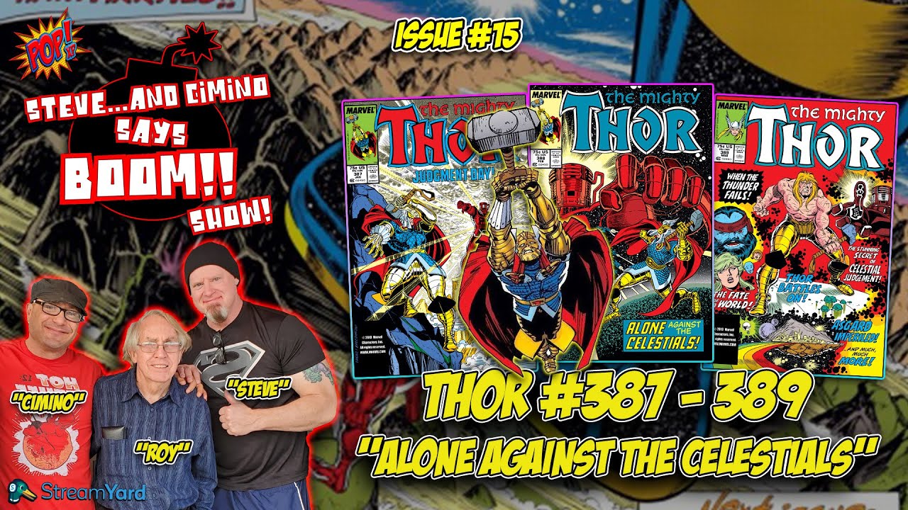 Steve...and Cimino Says BOOM! Show Issue #15 - Thor #387 - 389 "ALONE ...
