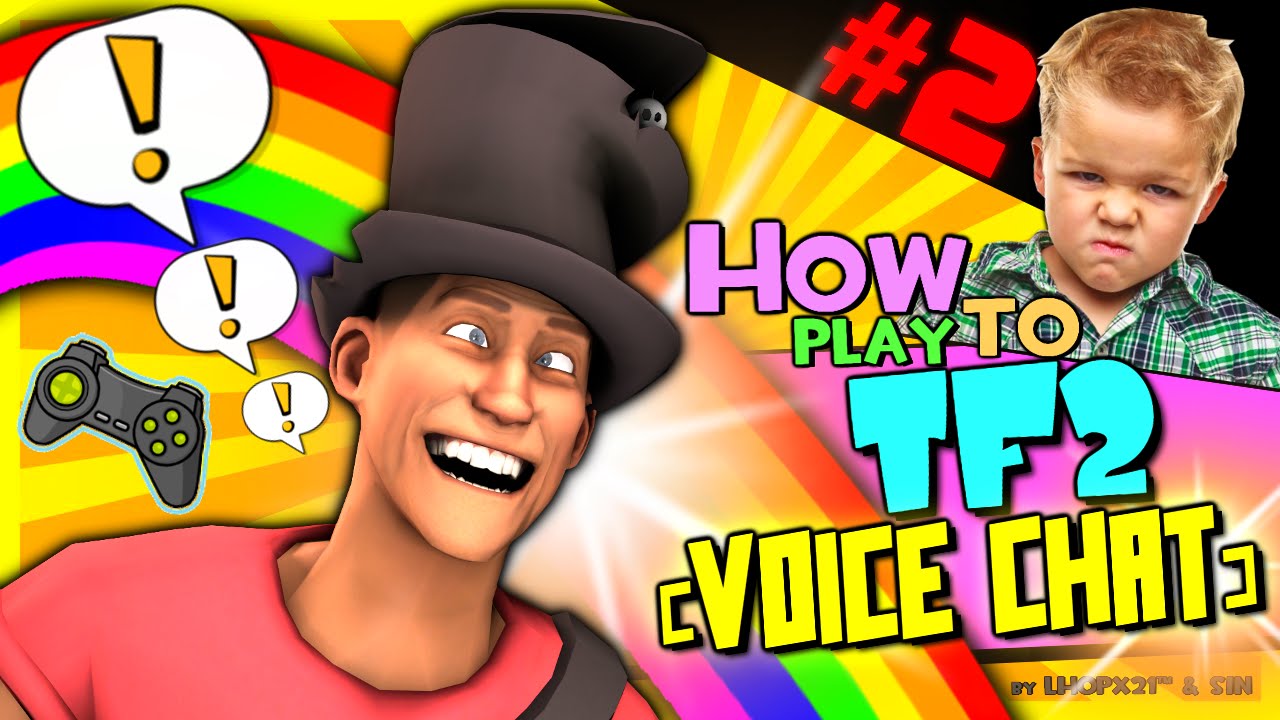 TF2: How to play TF2 #2 [Voice chat/COD kid plays TF2] - YouTube