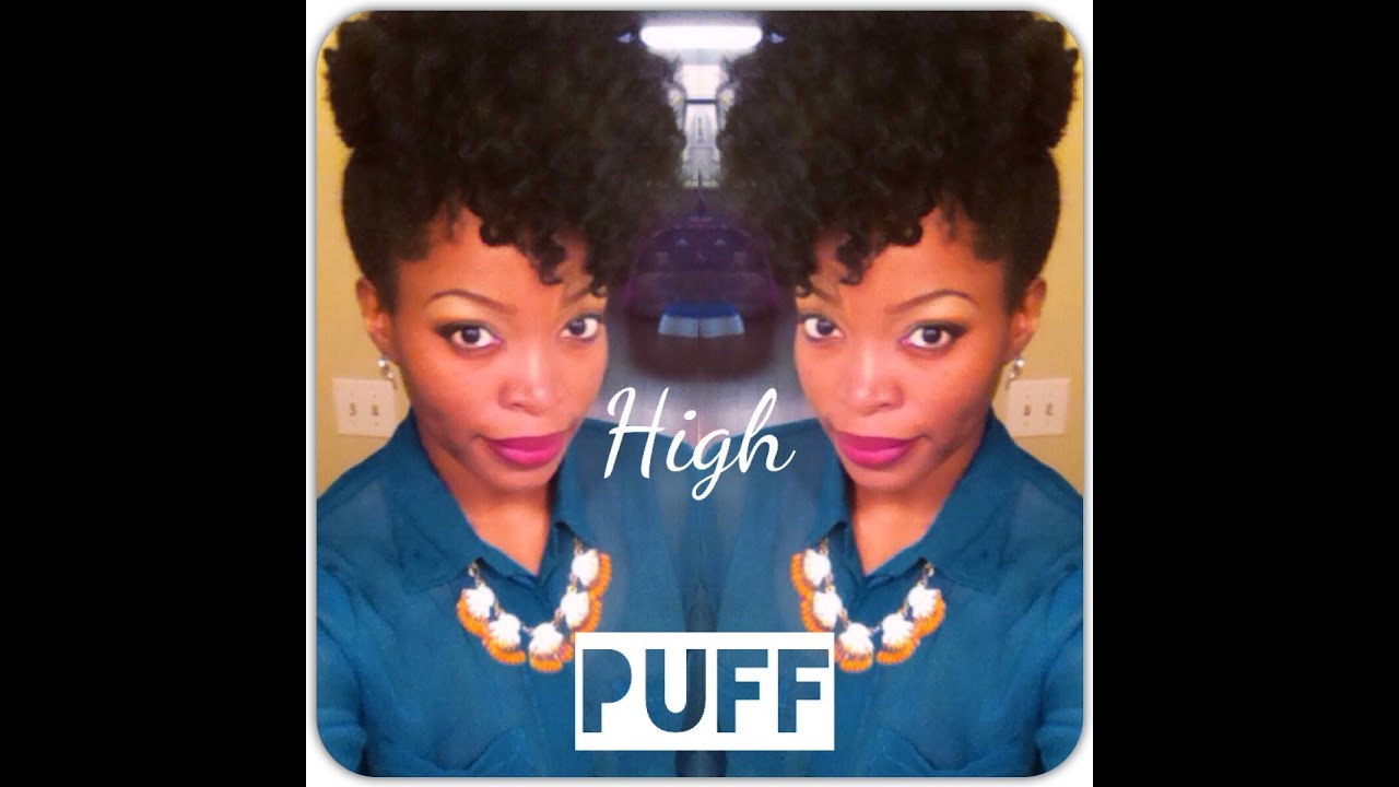 How to do a high Puff with Natural hair| Msnaturallymary - YouTube