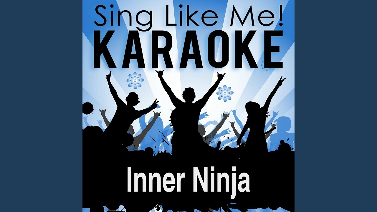 Inner Ninja (Karaoke Version With Guide Melody) (Originally Performed ...