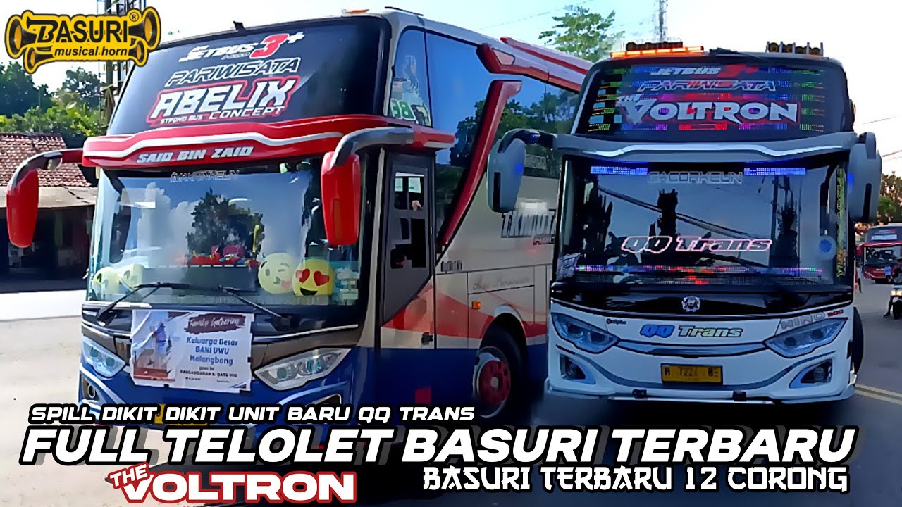 FULL TELOLET BASURI TERBARU || ARTIS BUS QQ TRANS THE VOLTRON BASURI 12 ...
