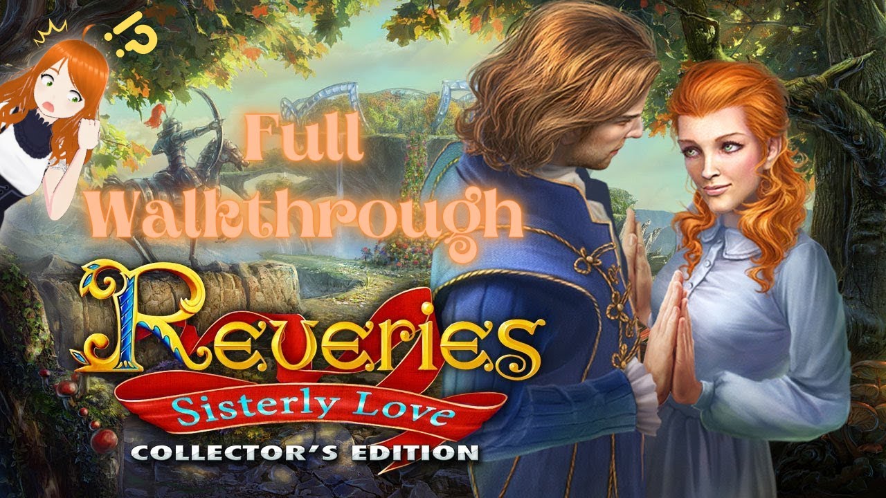 Reveries: Sisterly Love || Full Walkthrough || - YouTube