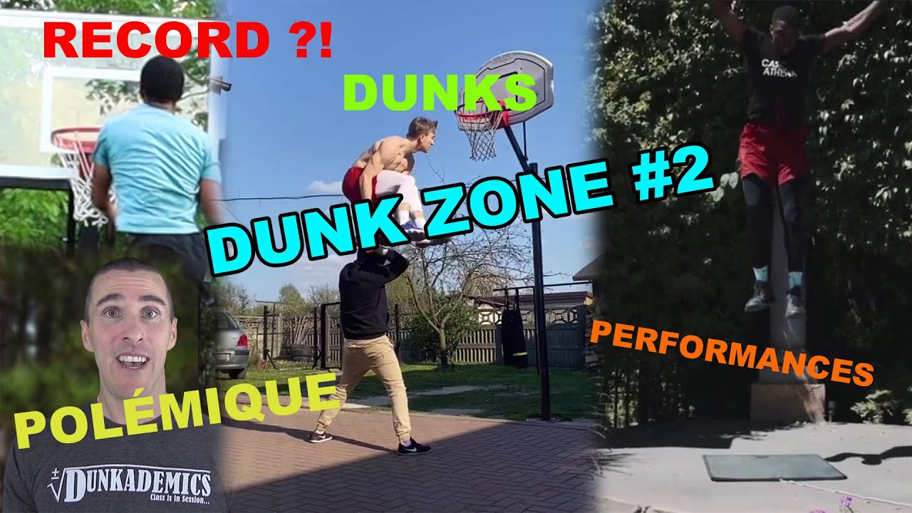 Dunk Zone #2 - Polémique/Performances/Records ?/Fails #dunkzone #dunk - YouTube