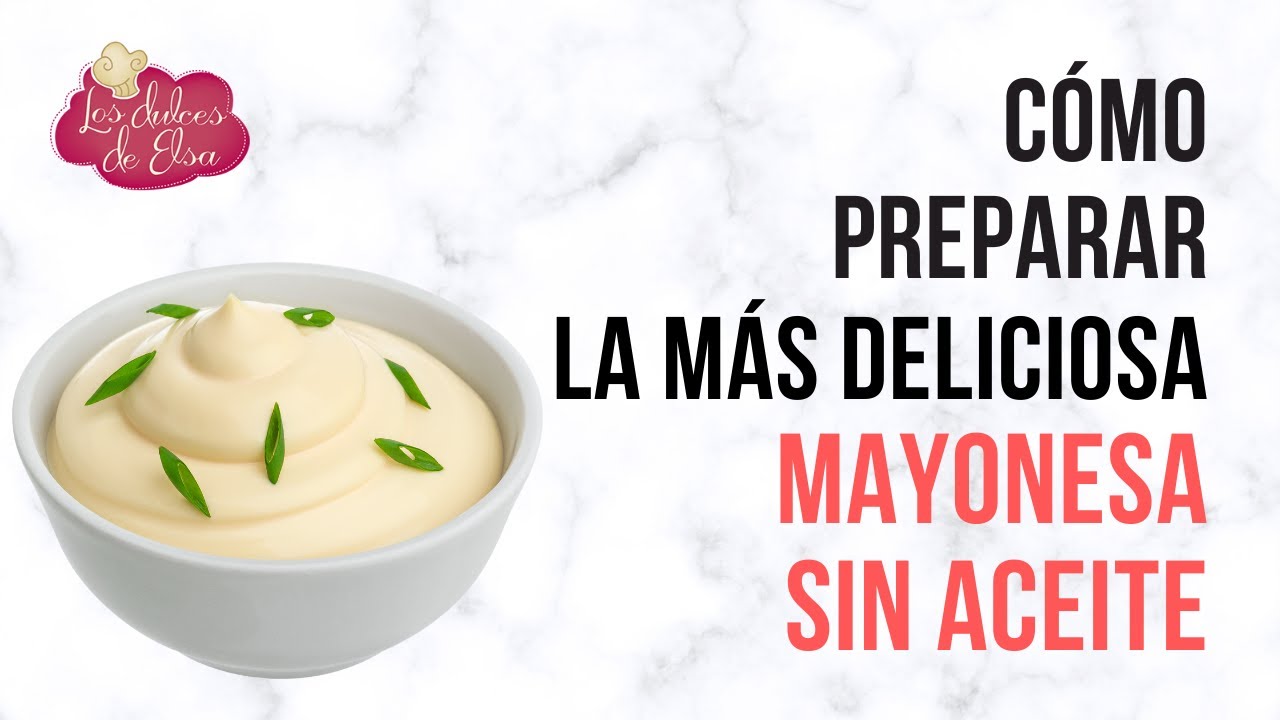 CÓMO PREPARAR MAYONESA SIN ACEITE SUPER LIGHT - YouTube