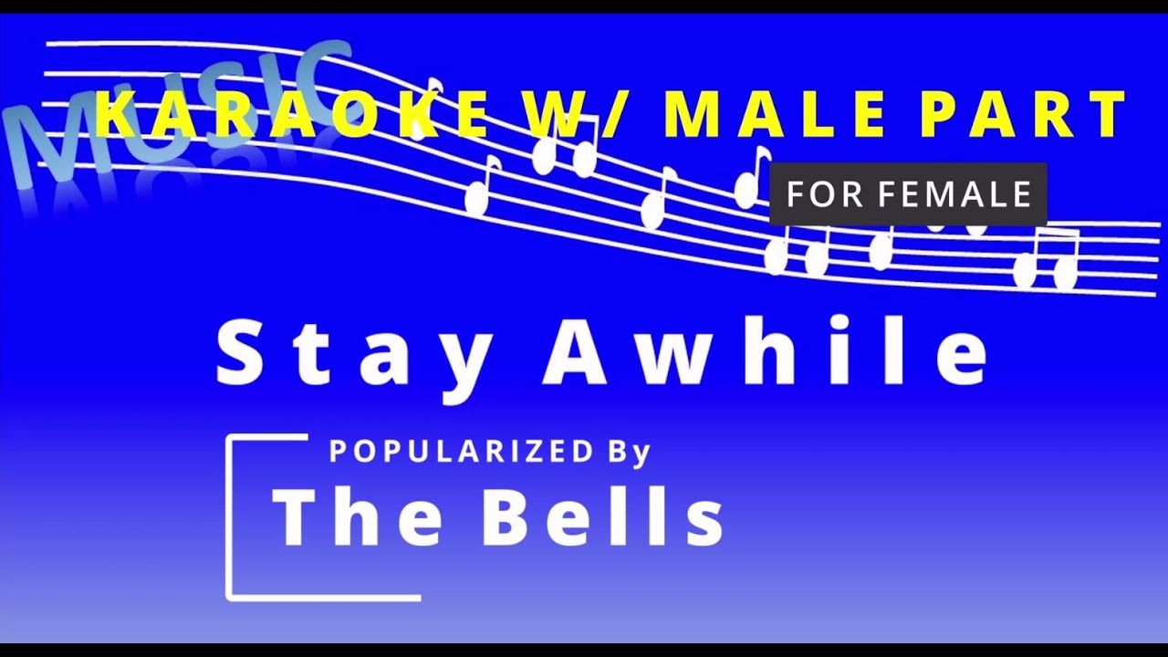 Stay Awhile by The Bells (Karaoke Male Part) - YouTube