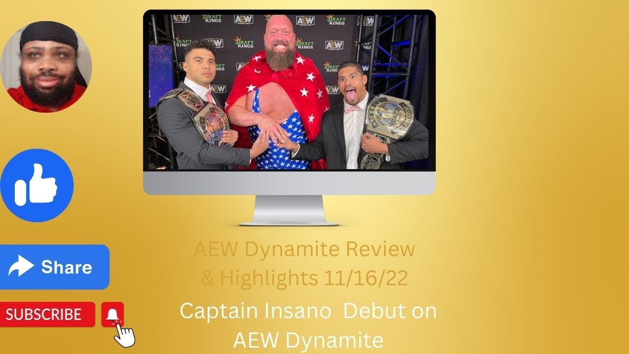AEW Dynamite Review & Highlights | Captain Insano Debut On AEW Dynamite ...